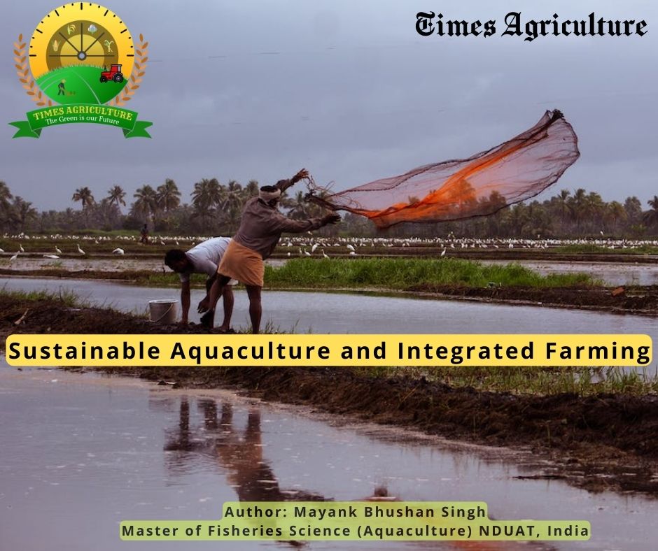 Sustainable Aquaculture and Integrated Farming - Times Agriculture